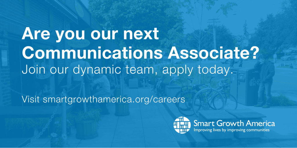 Now Hiring: Communications Associate - Smart Growth America